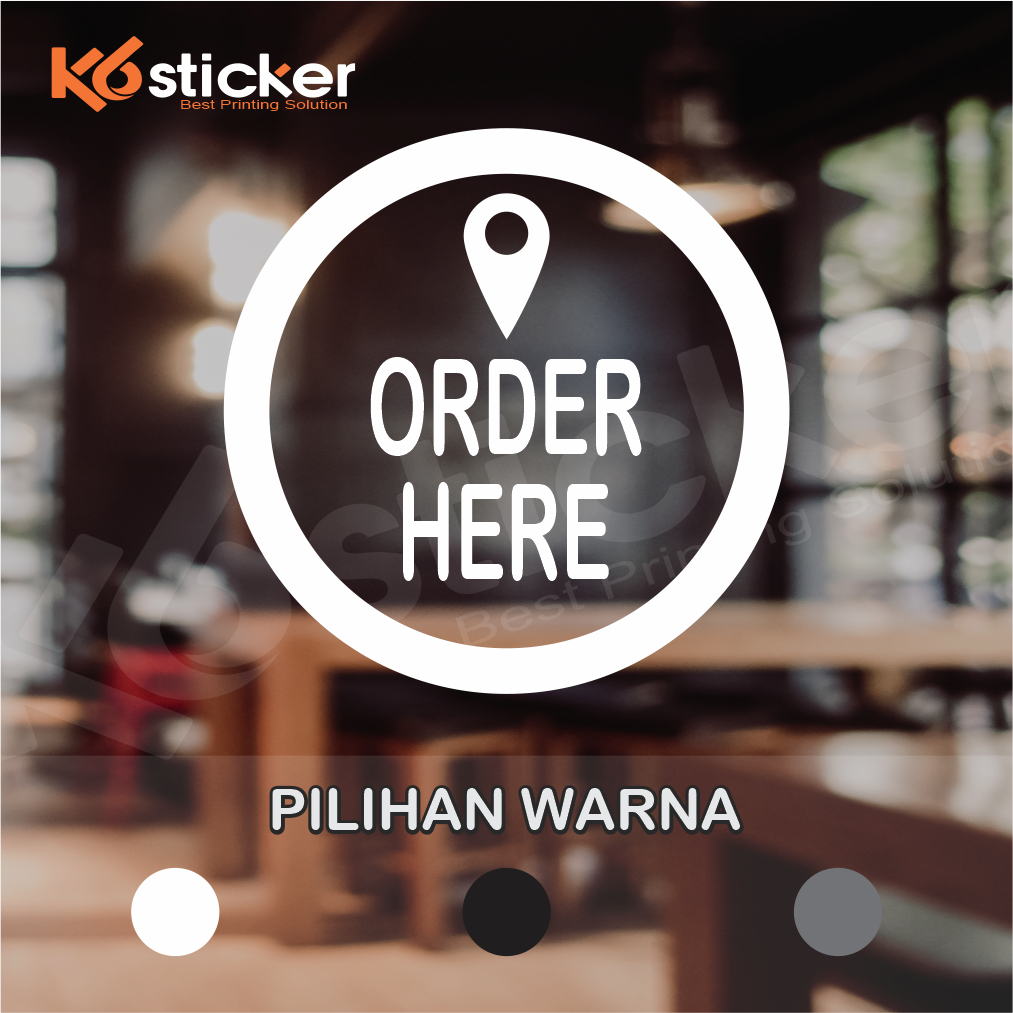 Jual Cutting Sticker Order Here Stiker Cafe Resto Tempat Usaha Stiker ...