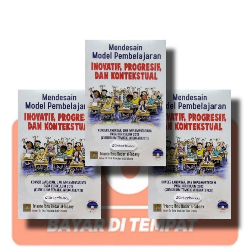 Jual BUKU ORIGINAL MENDESAIN MODEL PEMBELAJARAN INOVATIF, PROGRESIF, DAN KONTEKSTUAL ( trianto ...