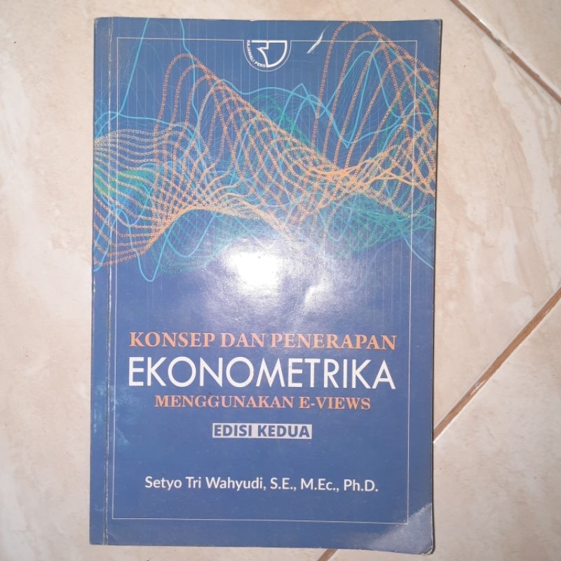Jual BUKU KONSEP DAN PENERAPAN EKONOMETRIKA MENGGUNAKAN E-VIEWS - SETYO TRI WAHYUDI (EDISI KEDUA ...