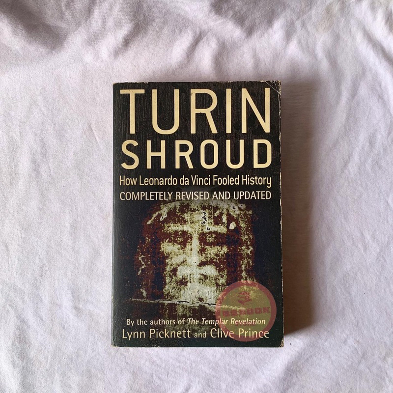 Jual TURIN SHROUD - LYNN PICKNETT - CLIVE PRINCE - HOW LEONARDO DA ...