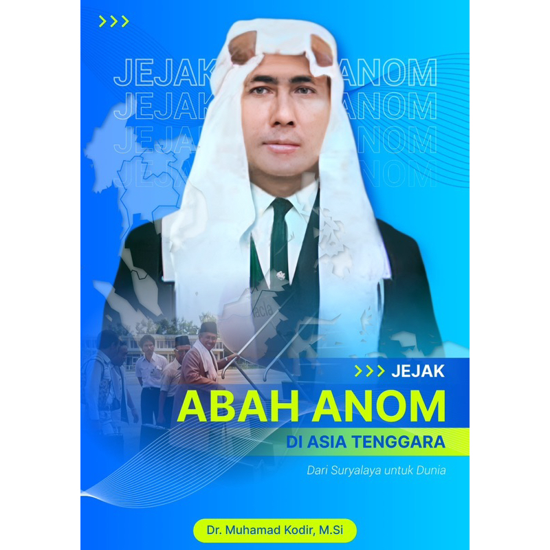 Jual BUKU JEJAK ABAH ANOM DI ASIA TENGGARA DARI SURYALAYA UNTUK DUNIA ...