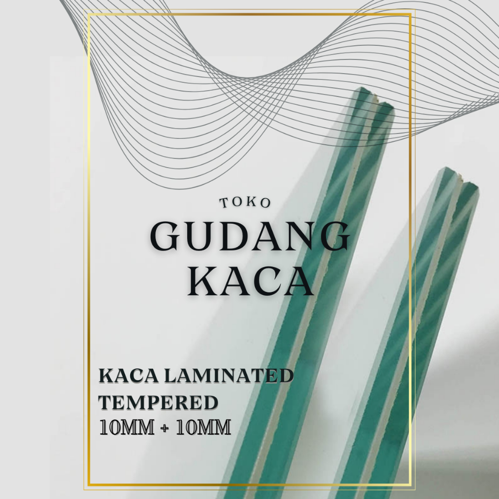 Jual Kaca Laminated Tempered 10mm+10mm | Shopee Indonesia