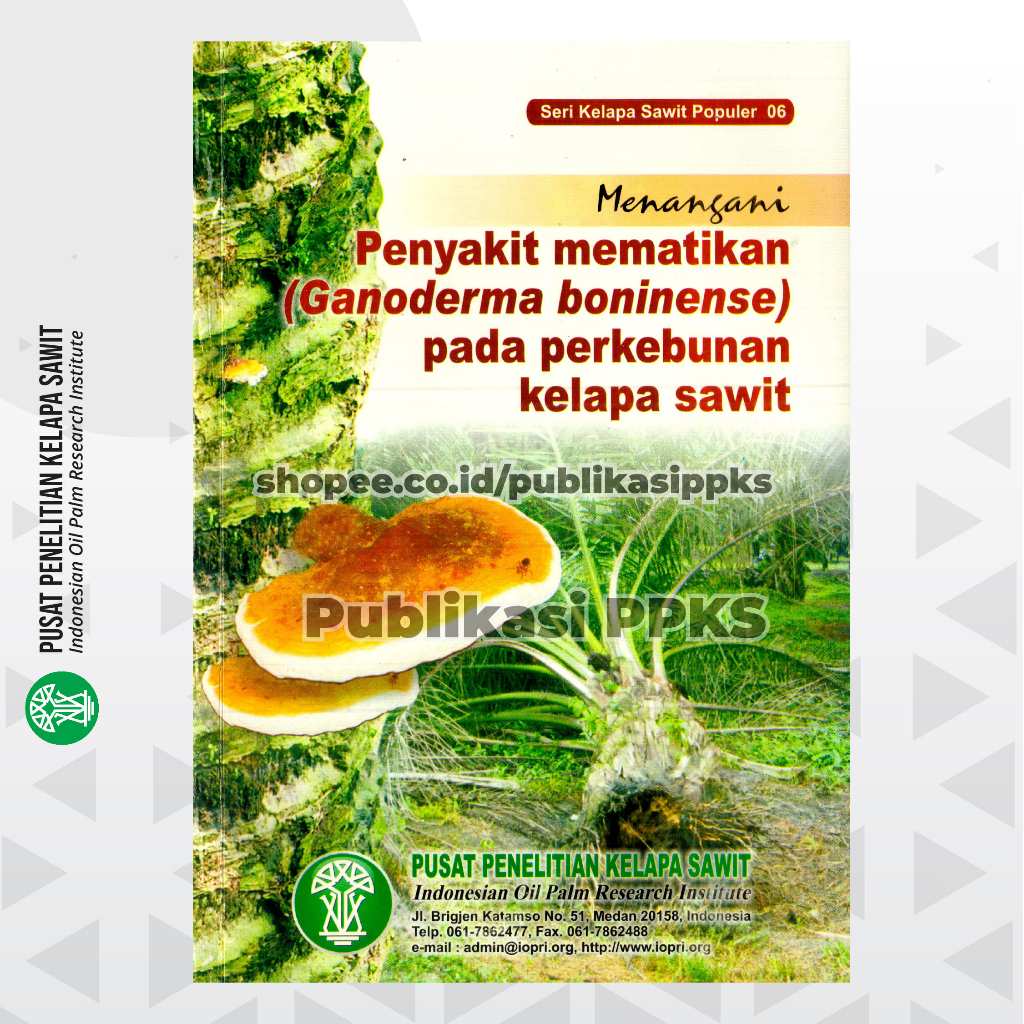 Jual Buku Populer 06 Ganoderma Penyakit Mematikan Pada Kelapa Sawit ...