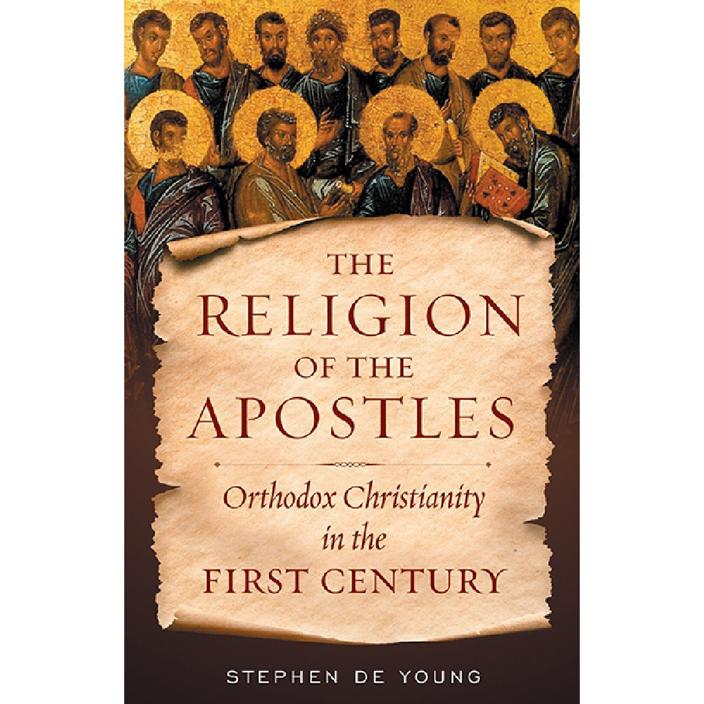 Jual The Religion of the Apostles - Orthodox Christianity in the First ...
