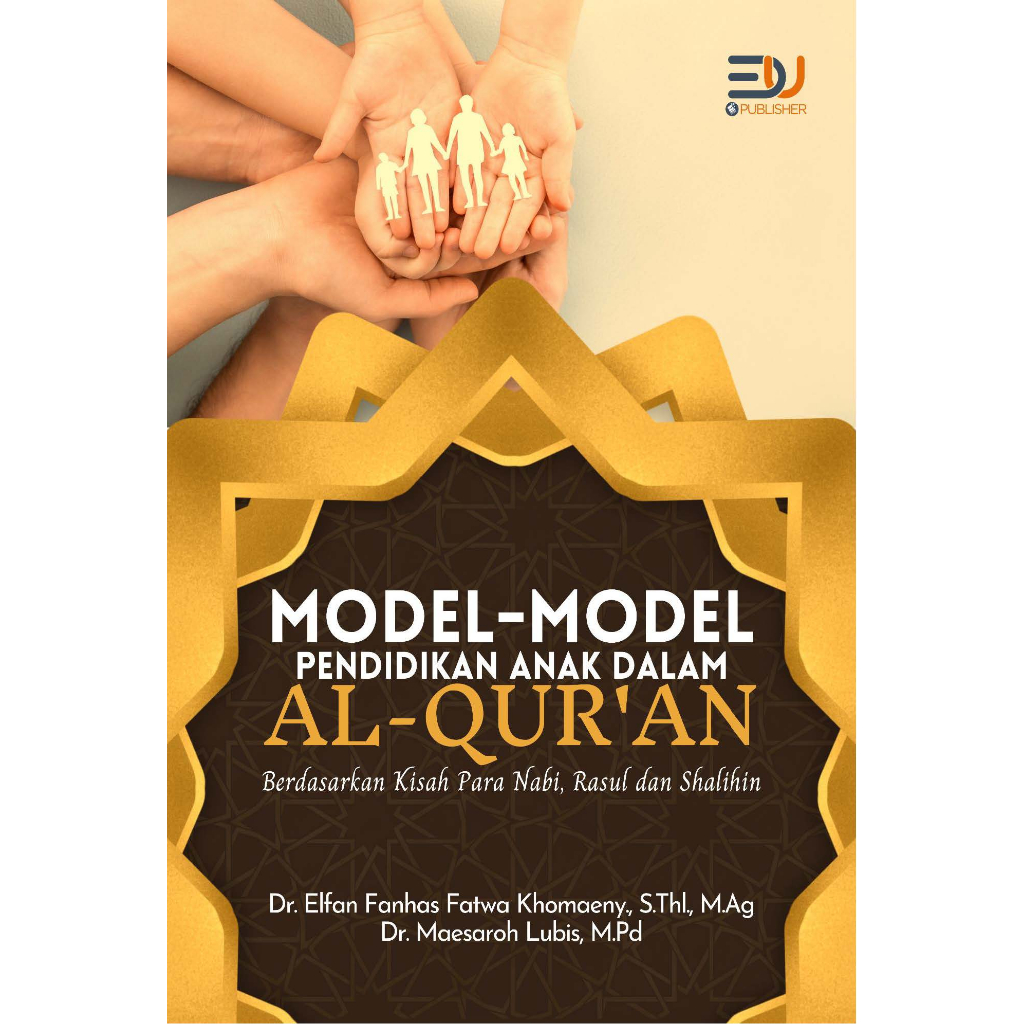 Jual Model - Model Pendidikan Anaka Dalam Al-qur`an Berdasarkan Kisah Para Nabi, Rasul dan ...