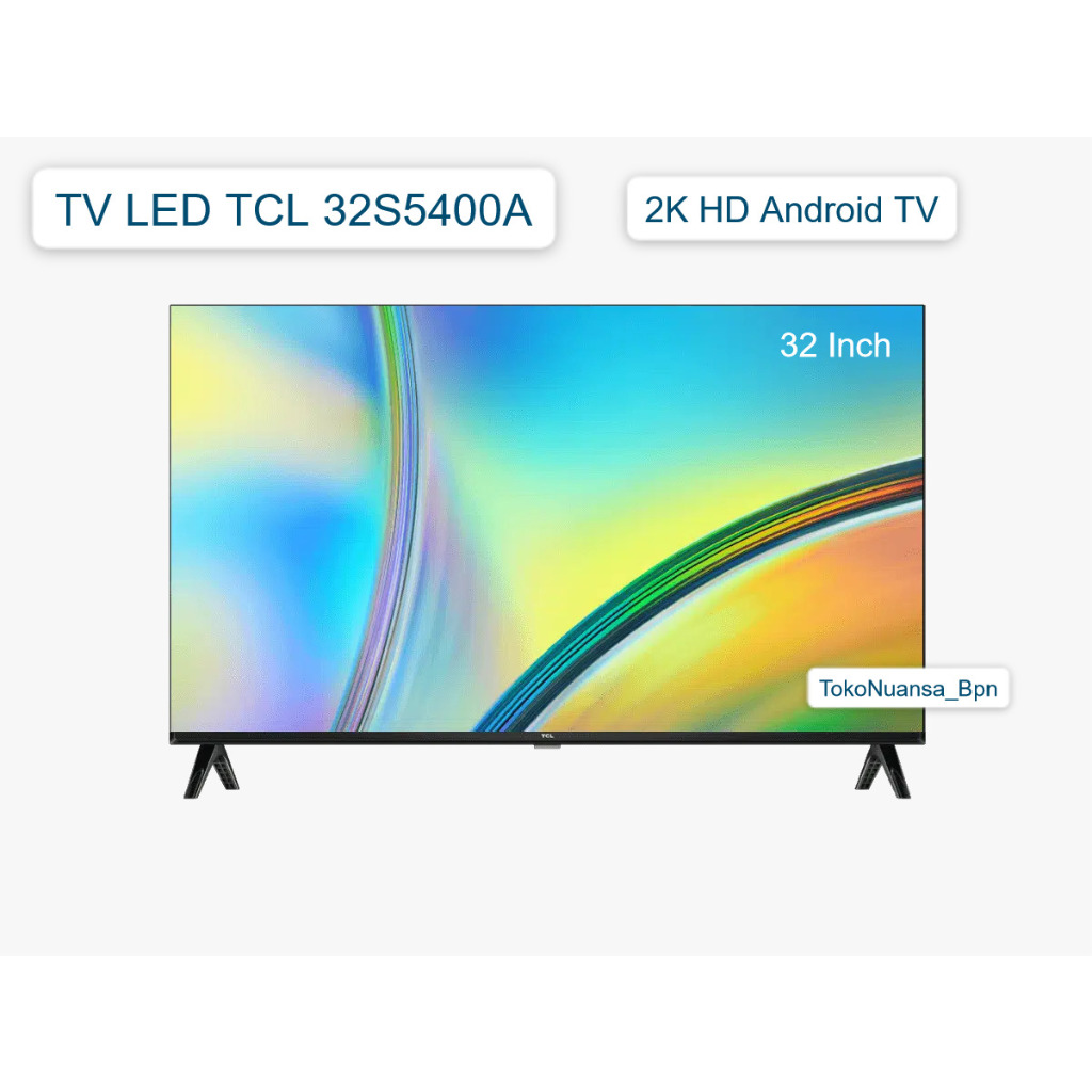 Jual TV LED TCL 32S5400A - 32 Inch / 2K HD Android TV | Shopee Indonesia
