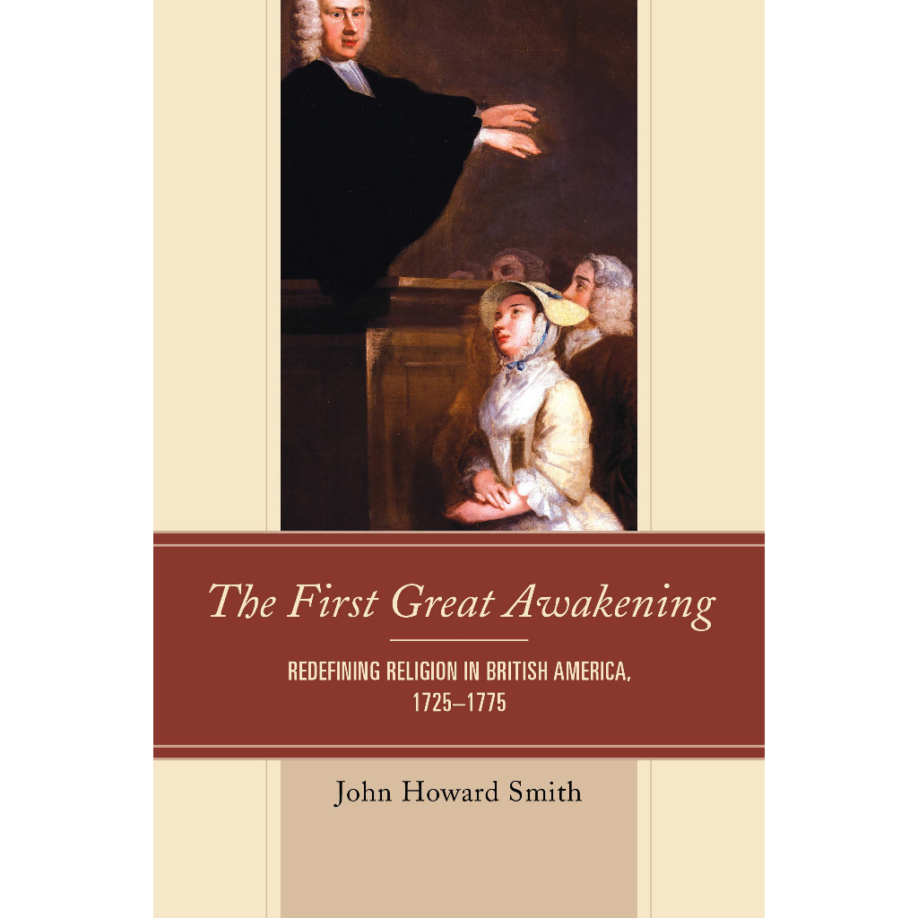 Jual John Howard Smith - The First Great Awakening_ Redefining Religion ...