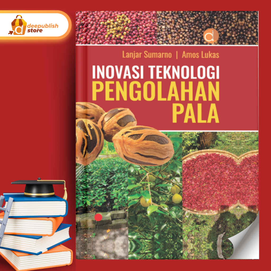 Jual Deepublish Buku Inovasi Teknologi Pengolahan Pala Shopee Indonesia