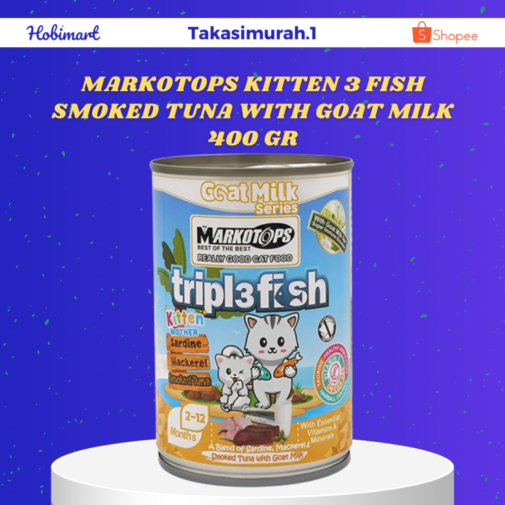 Jual MARKOTOPS KITTEN 3 FISH SMOKED TUNA WITH GOAT MILK 400 GR | Shopee ...