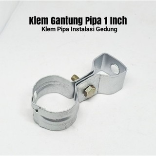 Jual Klem Gantung Engsel Pipa 1 Inch Instalasi Pipa Gedung Hanger Clamp ...