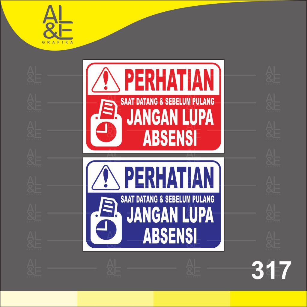 Jual 317 - Stiker Perhatian Jangan Lupa Absensi, Sticker Vinyl, Cetak ...