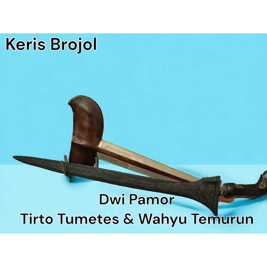 Jual Keris Pusaka Brojol Dwi Pamor Tirto Tumetes Dan Wahyu Temurun Era ...