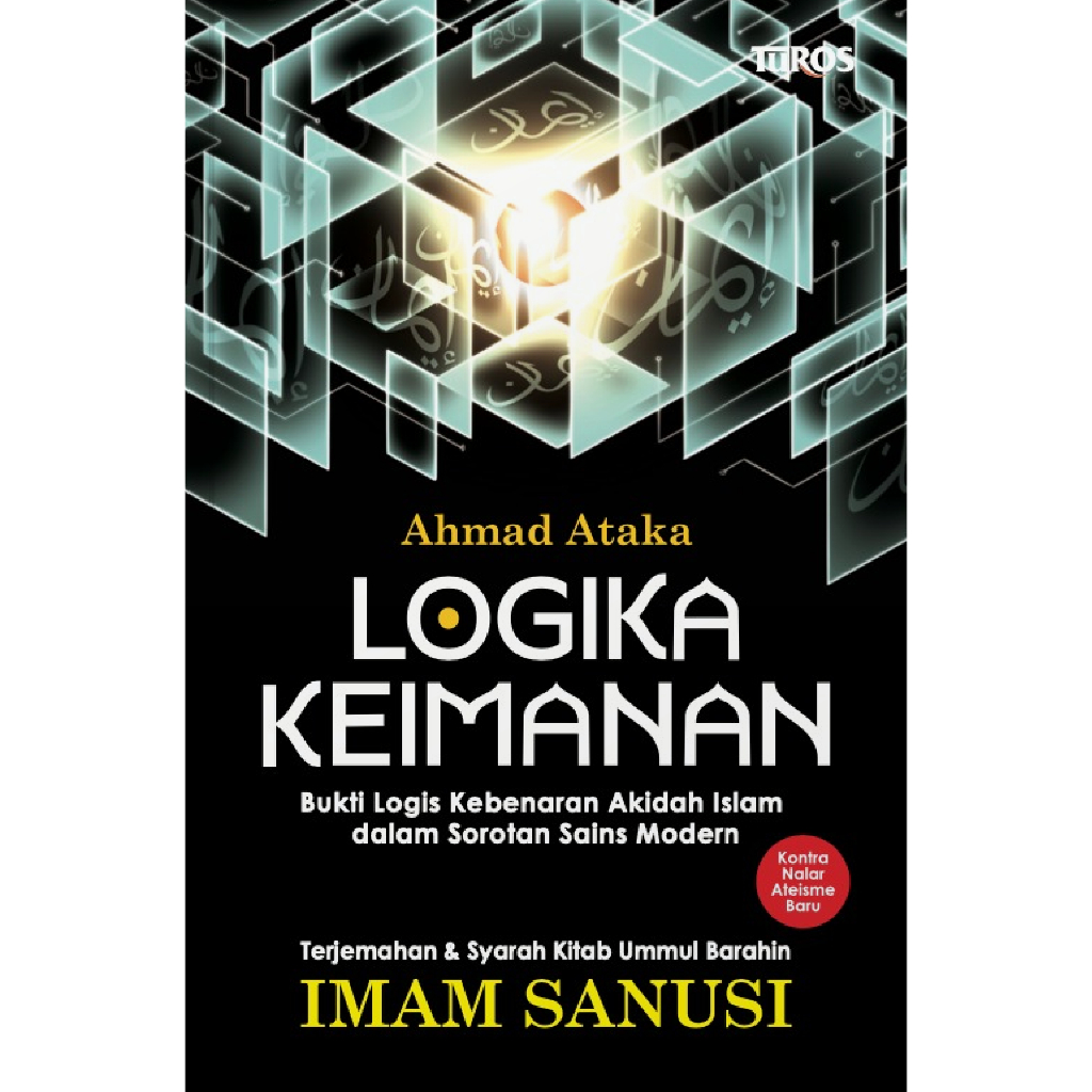 Jual Buku Logika Keimanan - Ahmad Ataka | Shopee Indonesia