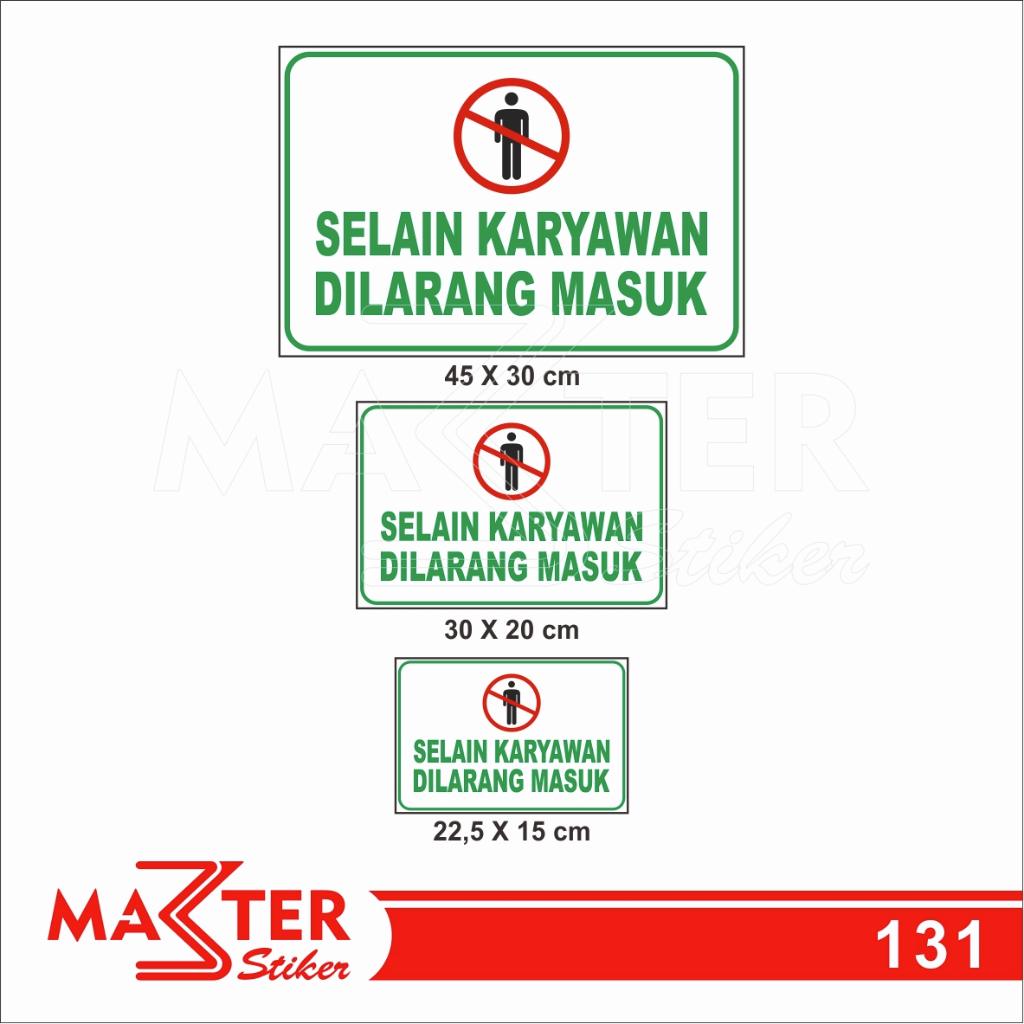 Jual 131 - Stiker Selain Karyawan Dilarang Masuk, Sticker Vinyl, Tahan ...