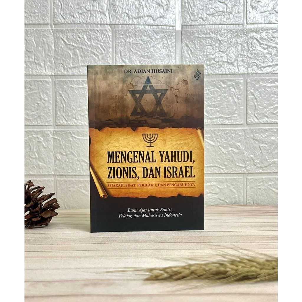 Jual Mngenal Yahudi, Zionis dan Israel : Sejarah, Sifat, Perilaku dan Pengaruhnya | At-Taqwa ...
