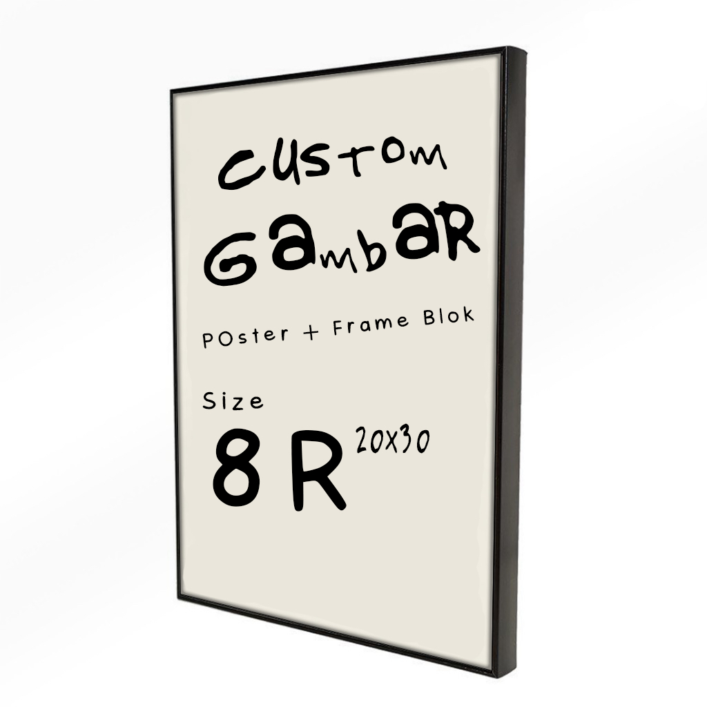 Jual Poster Frame Custom Gambar ukuran 20x30 | Shopee Indonesia