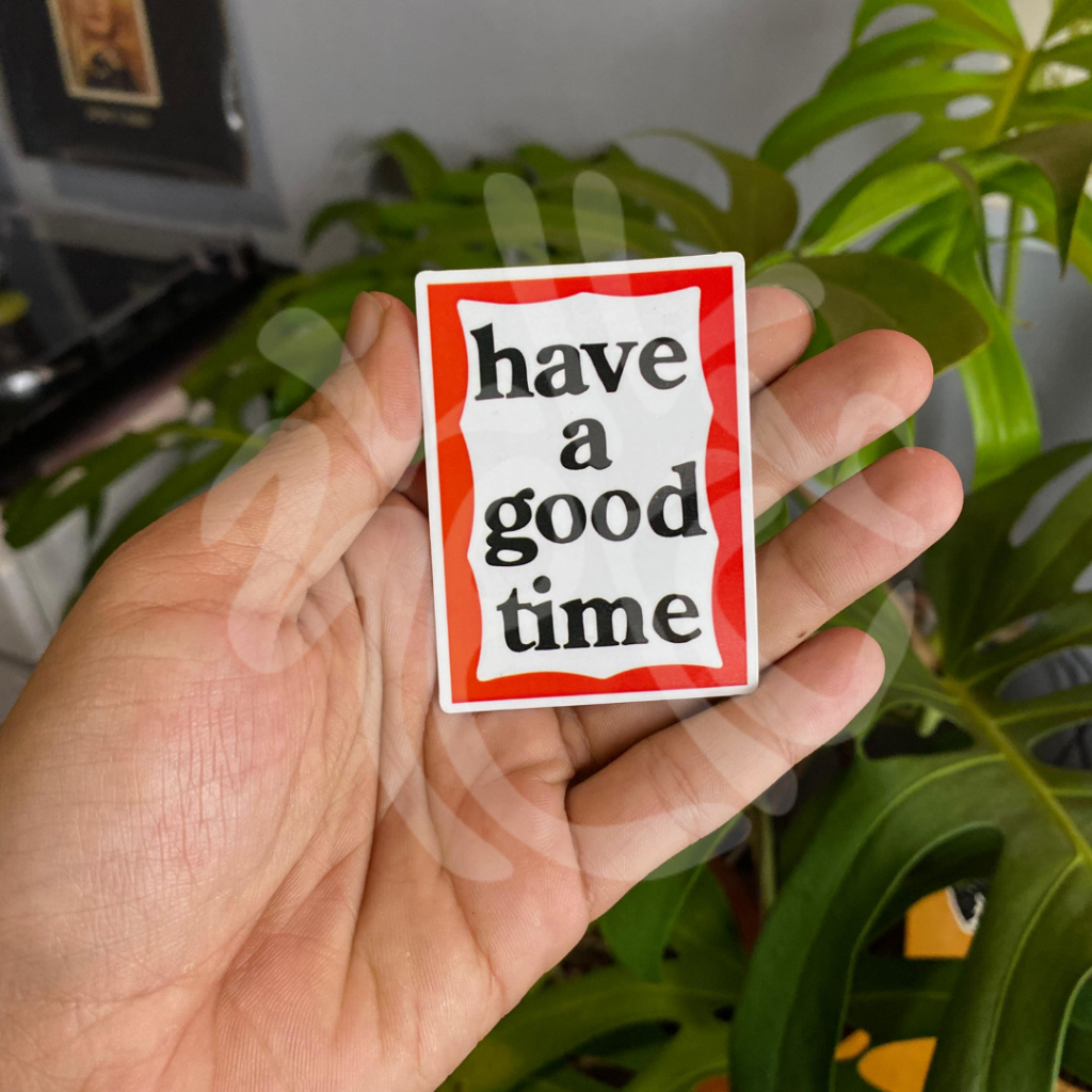 Jual sticker have a good time / sticker / aesthetic sticker / sticker ...