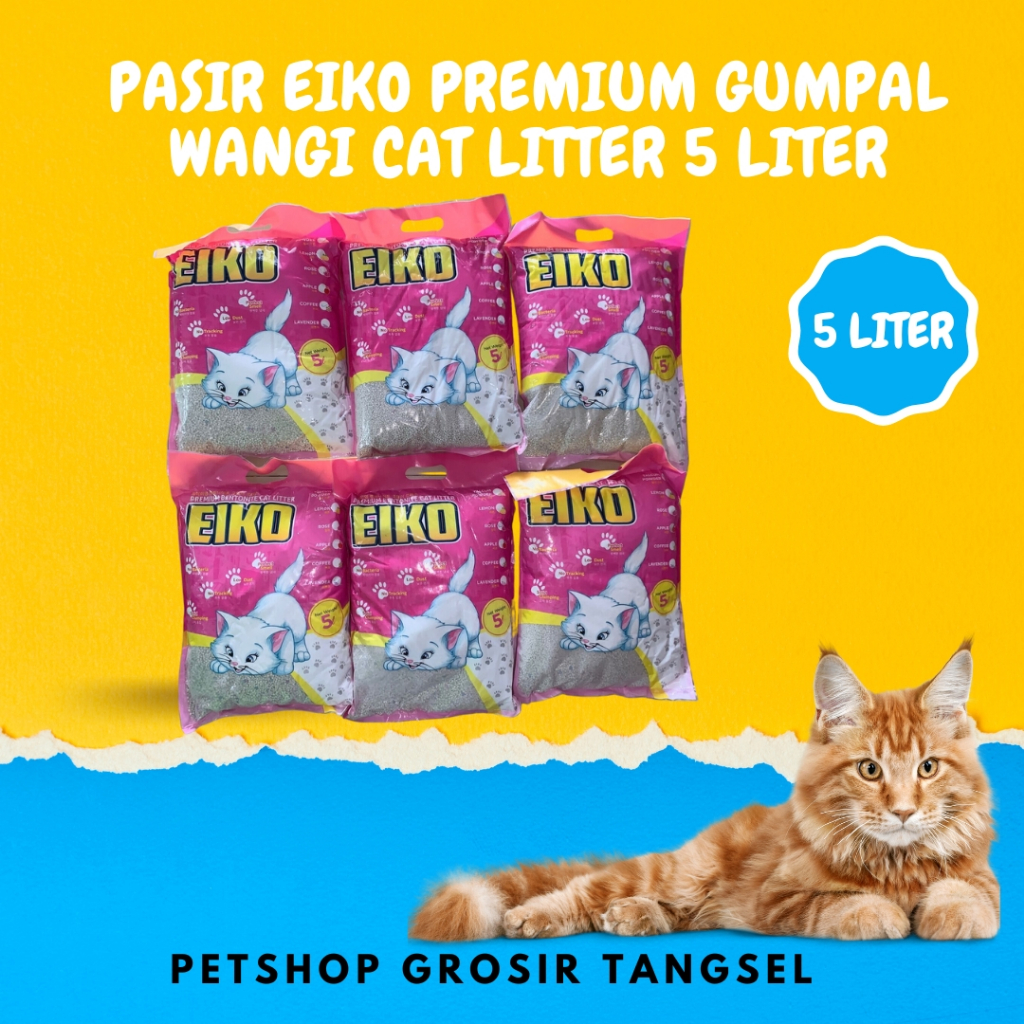 Jual Eiko Pasir Kucing Premium Gumpal Wangi Cat Litter 5 liter | Shopee Indonesia