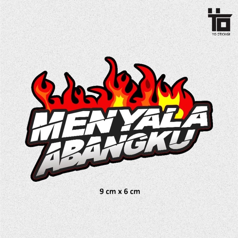 Jual STICKER MENYALA ABANGKU/MENYALA ABANGKU/STICKER VIRAL/STICKER ...
