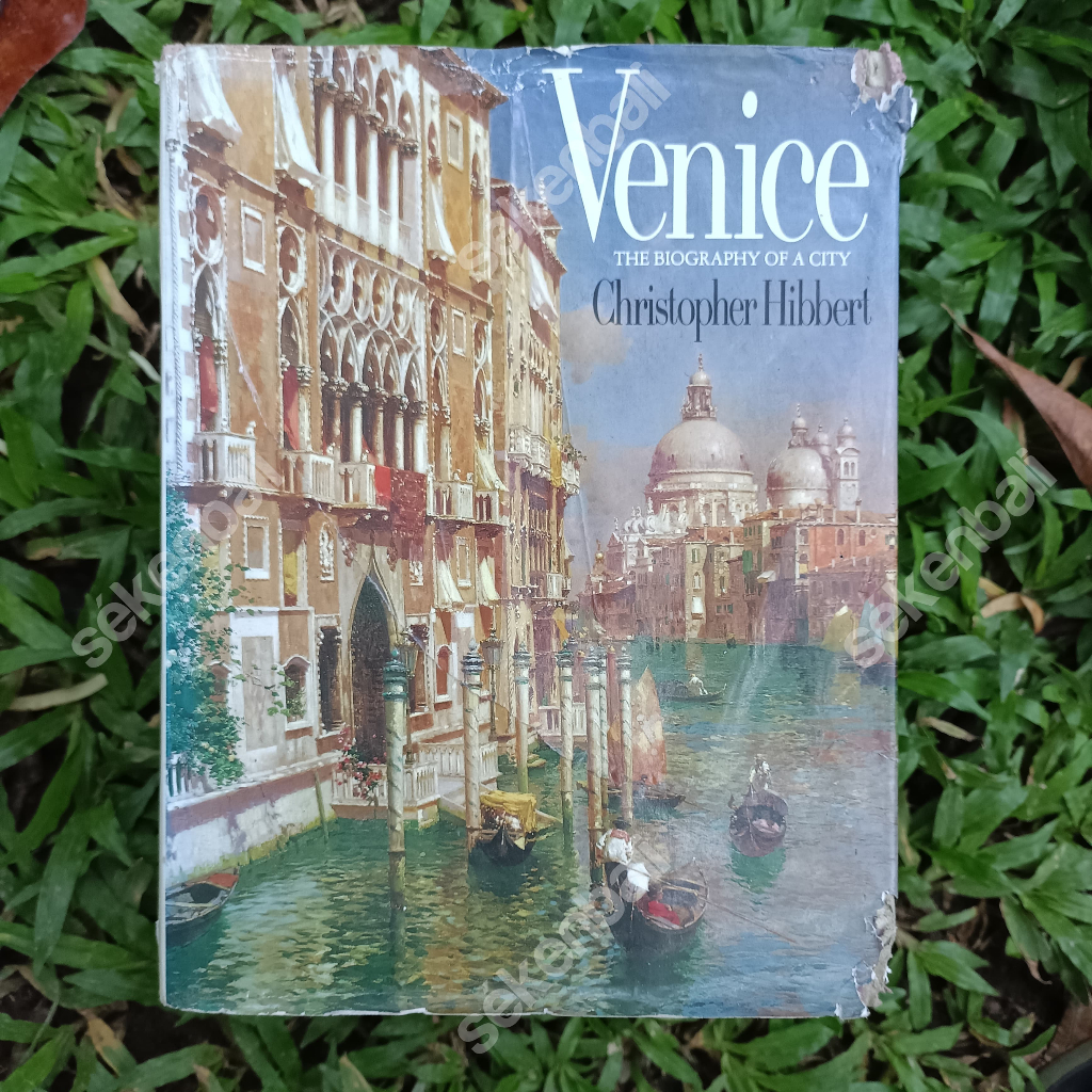 Jual Buku Venice: The Biography Of A City by Christopher Hibber (1989 ...