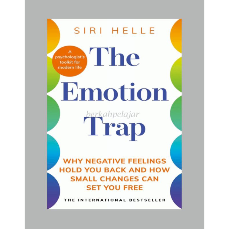Jual The emotion trap: why negative feelings hold you back and how ...