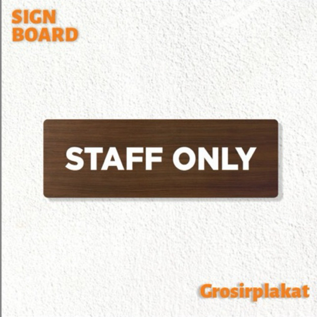 Jual Signage Staff Only Sign Board Kayu Print UV Papan Tempel Wooden ...