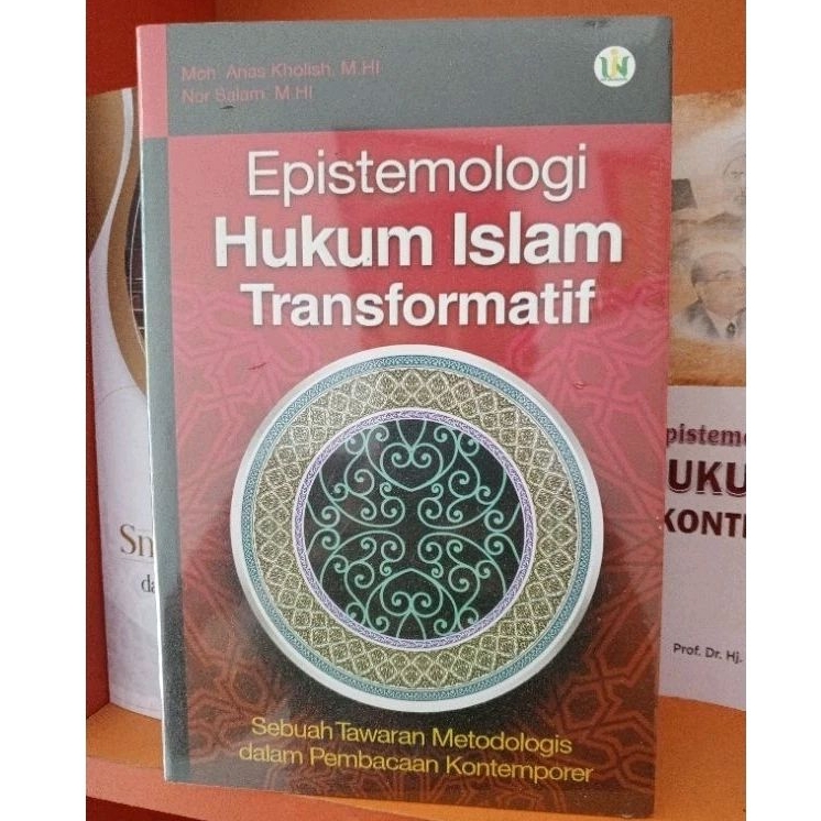 Jual Epistemologi Hukum Islam Transformatif ; Sebuah Tawaran Metodologis Dalam Pembacaan ...