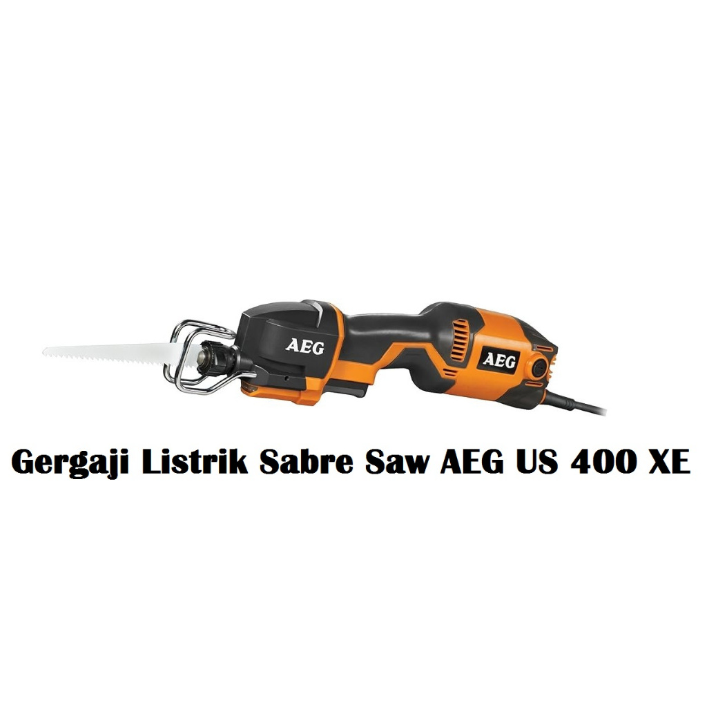 Jual Gergaji Listrik Sabre Saw AEG US 400 XE | Shopee Indonesia