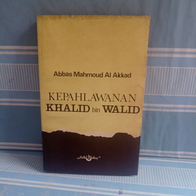 Jual KEPAHLAWANAN KHALID BIN WALID by abbas mahmoud al akkad | Shopee Indonesia