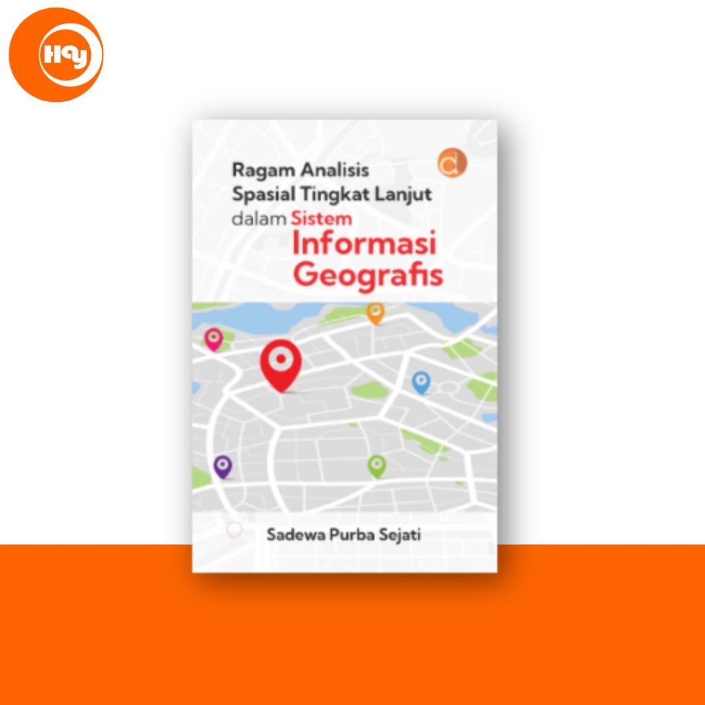 Jual Buku Geografi | Ragam Analisis Spasial Tingkat Lanjut dalam Sistem Informasi Geografis ...