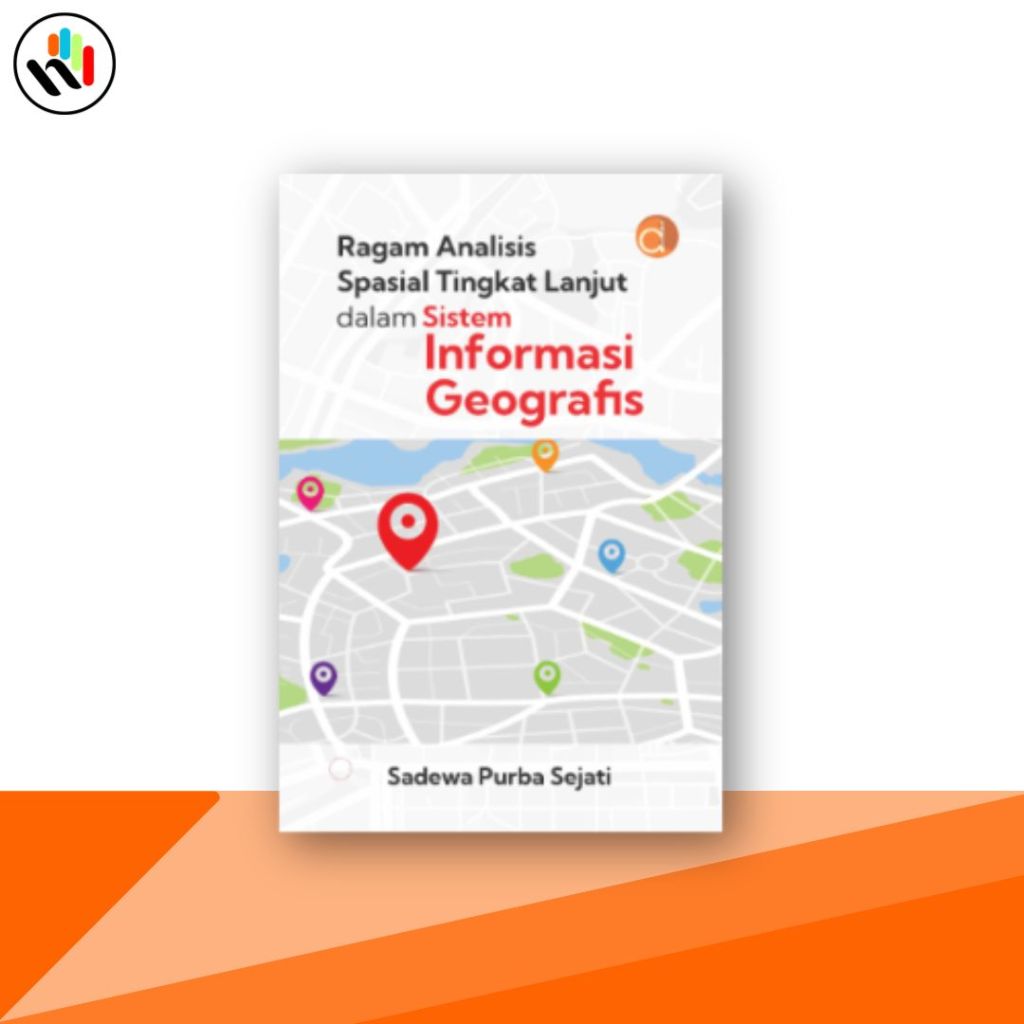 Jual Buku Geografi : Ragam Analisis Spasial Tingkat Lanjut dalam Sistem Informasi Geografis ...