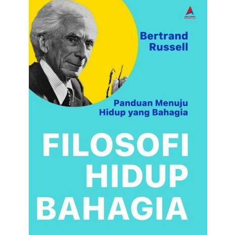 Jual BUKU ORIGINAL Filosofi Hidup Bahagia : Panduan Menuju Hidup yang Bahagia / Bertrand Russell ...
