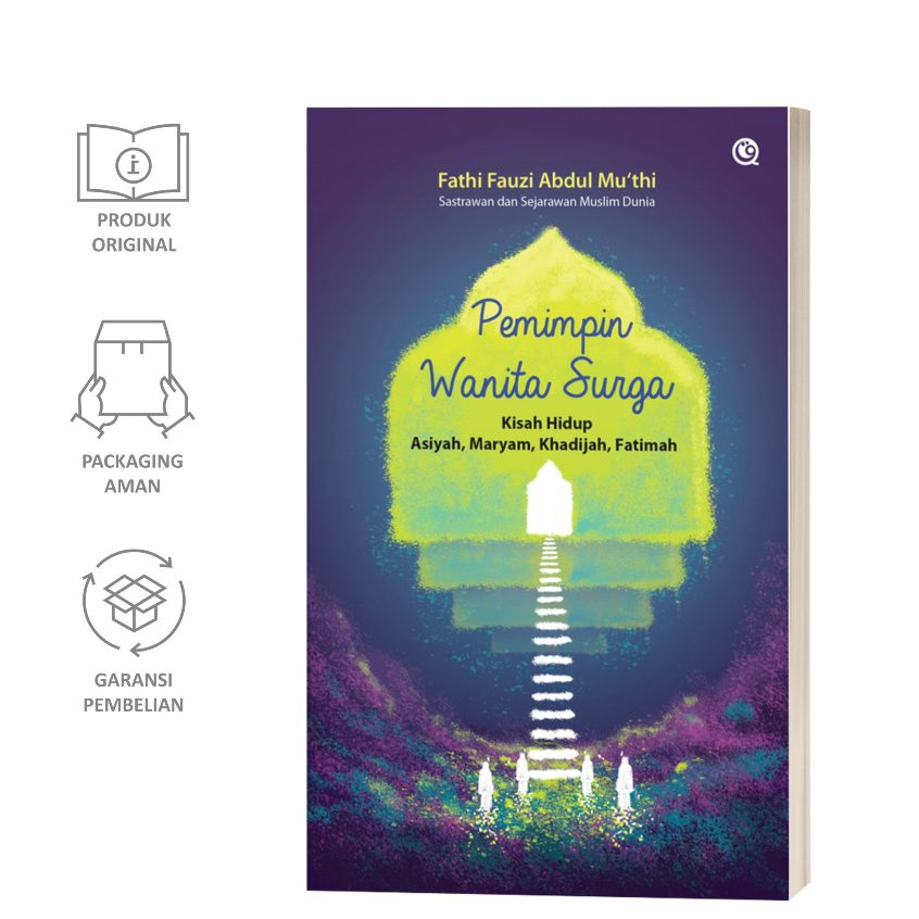 Jual Pemimpin Wanita Surga: Kisah Hidup Asiyah, Maryam, Khadijah, Fatimah - Fathi Fauzi Abdul Mu ...