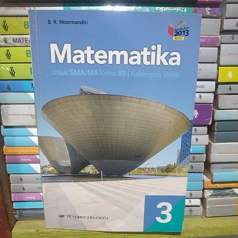 Jual Matematika Kelompok Wajib Untuk SMA MA Kelas XII-12-3 Erlangga | Shopee Indonesia