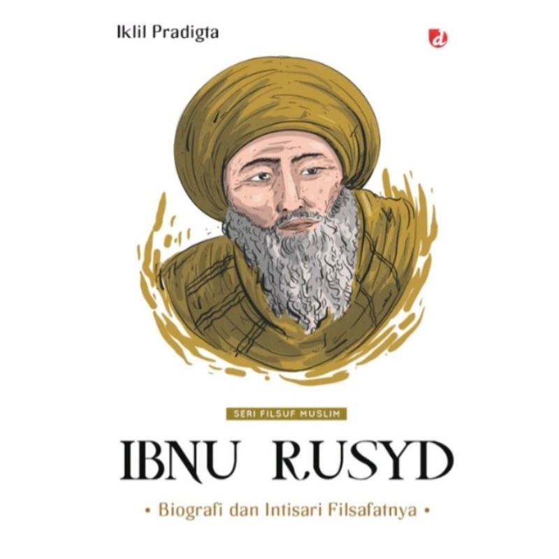 Jual IBNU RUSYD BIOGRAFI DAN INTISARI FILSAFATNYA SERI FILUSUF MUSLIM | Shopee Indonesia