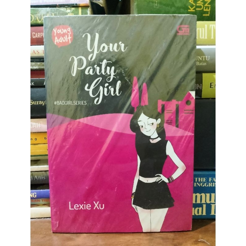 Jual NOVEL YOUR PARTY GIRL BY LEXIE XU (ORIGINAL) | Shopee Indonesia