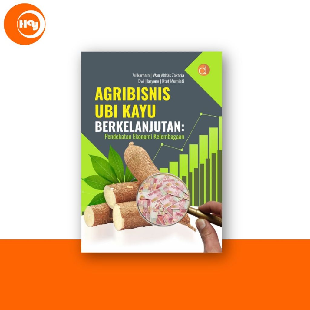 Jual Buku Agribisnis | Agribisnis Ubi Kayu Berkelanjutan: Pendekatan Ekonomi Kelembagaan ...