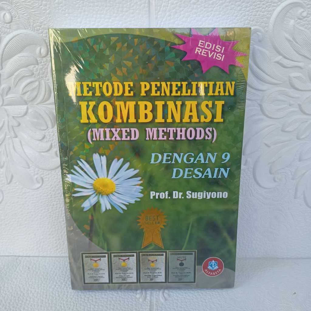 Jual Metode Penelitian Kombinasi Mixed Methods Dengan 9 Desain Revisi ...