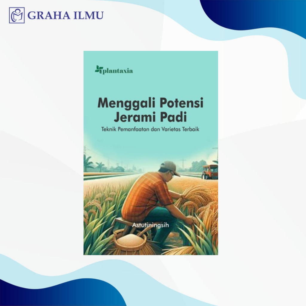 Jual Menggali Potensi Jerami Padi; Teknik Pemanfaatan dan Varietas ...