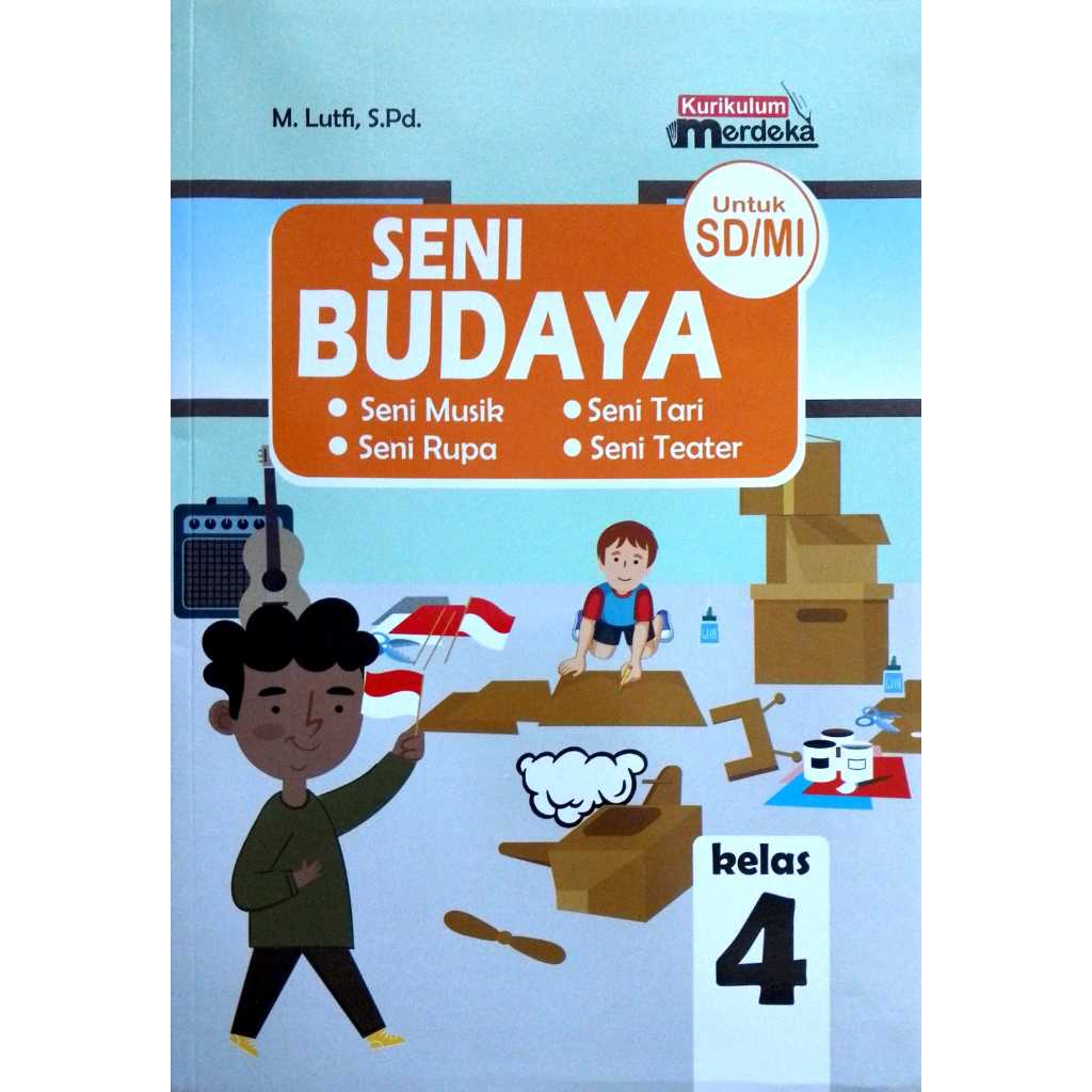 Jual BUKU SISWA SENI BUDAYA KELAS 4 KURIKULUM PENGGERAK-MERDEKA SD/MI (PENERBIT : WAHANA KARYA ...