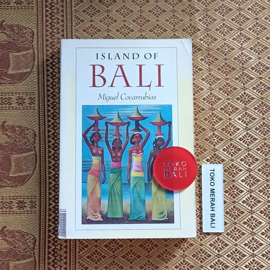 Jual Buku Island of Bali, Miguel Covarrubias, buku fotografi Rose ...