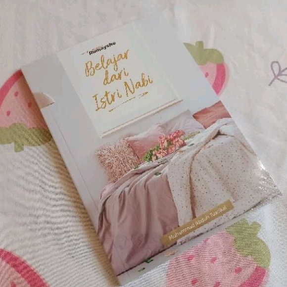 Jual Buku Belajar dari Istri Nabi Karya Ustadz Muhammad Abduh Tuasikal ...