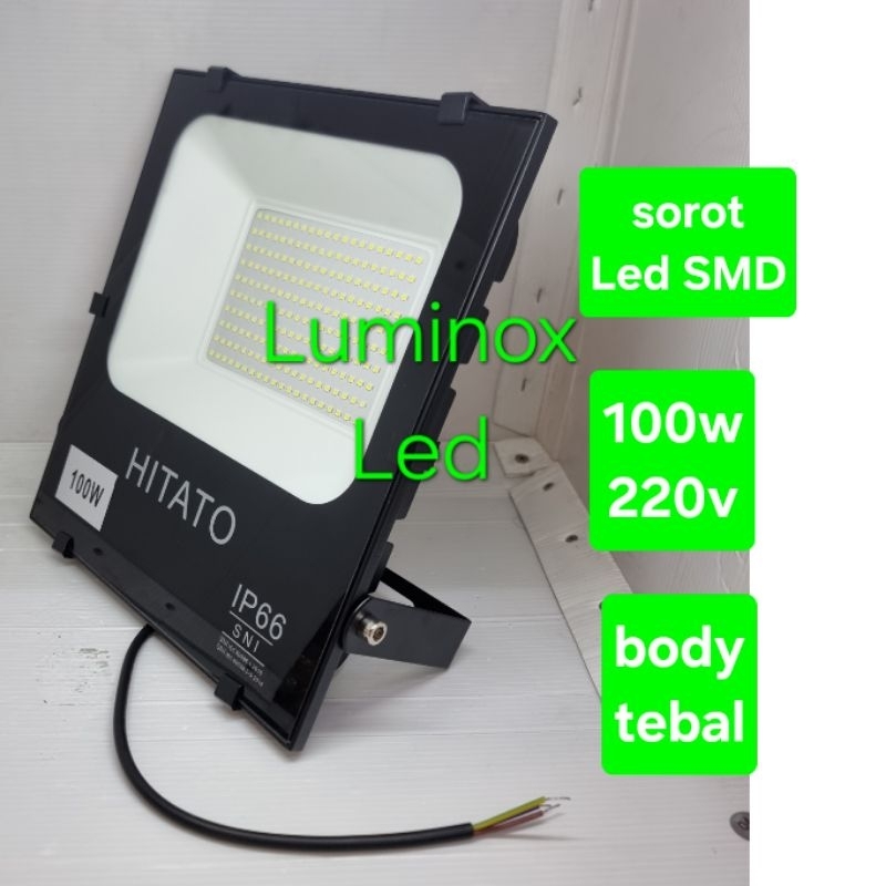 Jual lampu sorot hitato 100watt 100w - tembak led 100 watt - flood light smd 100w body tebal ...