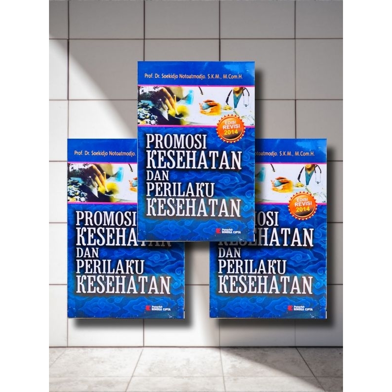Jual BUKU PROMOSI KESEHATAN DAN PERILAKU KESEHATAN ( BIRU ) EDISI REVISI 2014 | SOEKIDJO ...