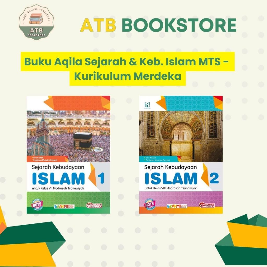 Jual Buku Sejarah Kebudayaan Islam (SKI) Kelas 7, 8, 9 MTS Kurikulum Merdeka - AQILA | Shopee ...
