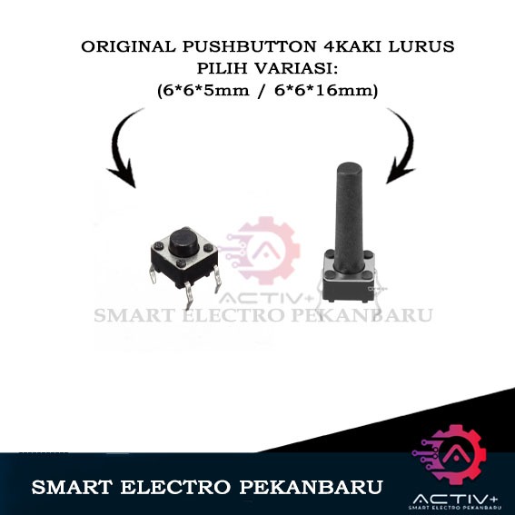 Jual ORIGINAL PUSH BUTTON 4 KAKI LURUS (PILIH VARIASI: 6x6x5 / 6x6x16 ...