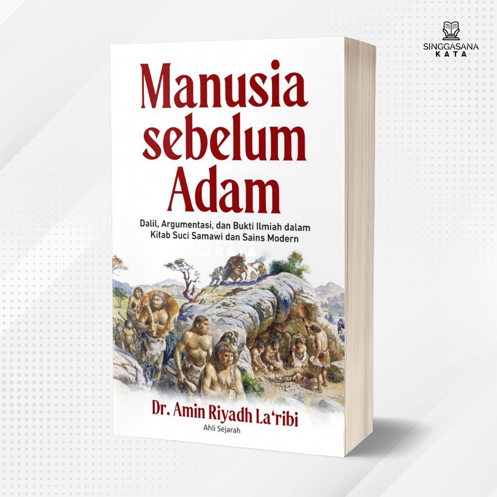 Jual Buku Manusia sebelum Adam: Dalil, Argumentasi, dan Bukti Ilmiah ...