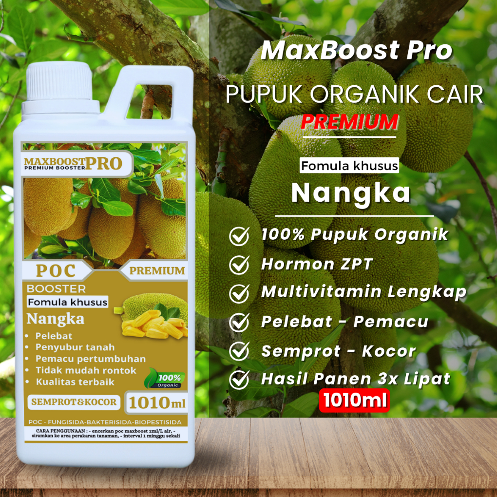 Jual Maxboost - Pupuk Organik Cair Tanaman Nangka, (1010ml) Poc Kompos Booster Cair NANGKA, Plus ...