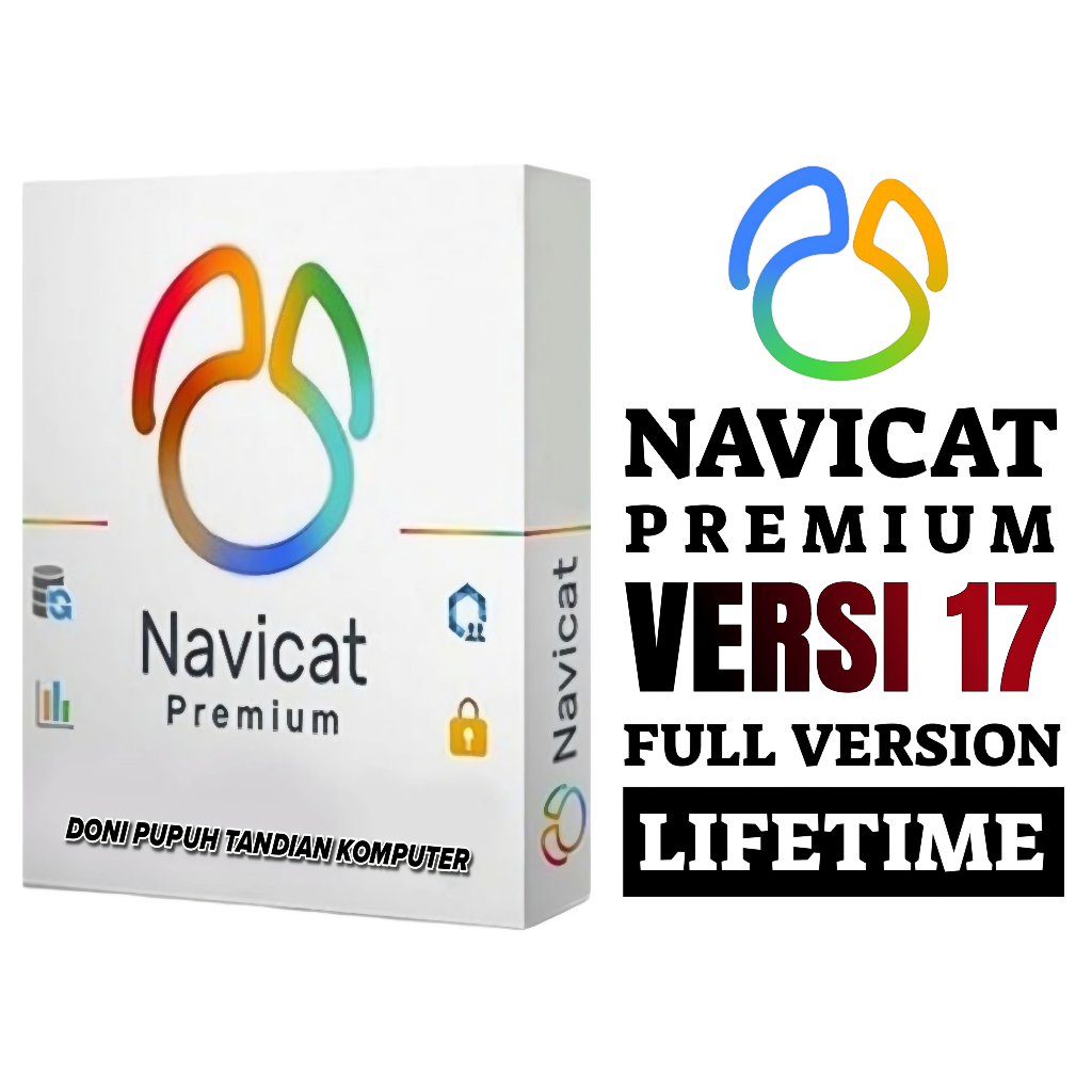 Jual Navicat Premium Terbaru 17.0.8 Full Version Lifetime + Video Cara ...