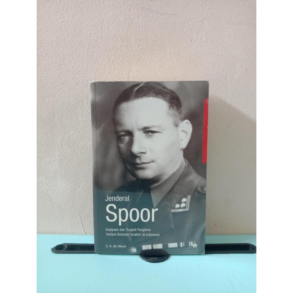 Jual Jenderal Spoor, Kejayaan dan Tragedi Panglima Tentara Belanda ...